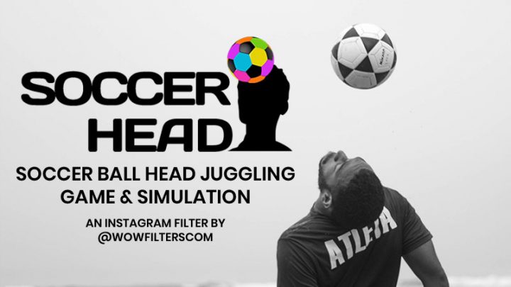 Soccer Head Instagram Filter - Ball Juggling Game